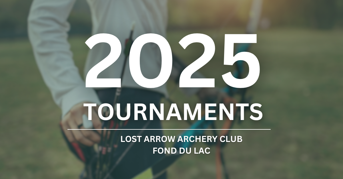 2025 Lost Arrow Archery Club Tournaments – Lost Arrow Archery Club